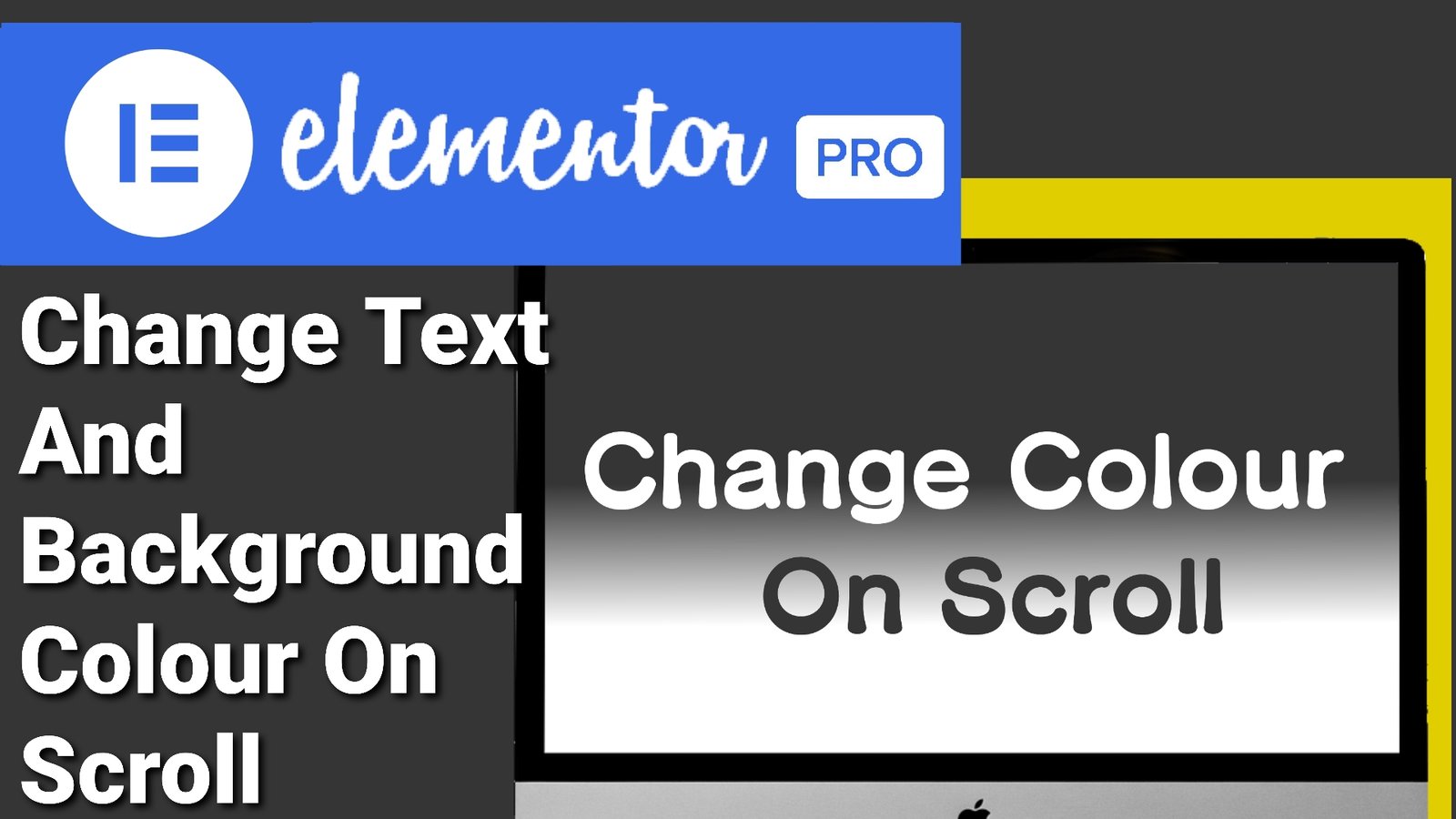 Change Text And Background Colour On Scroll In Elementor - DIY Websites ...